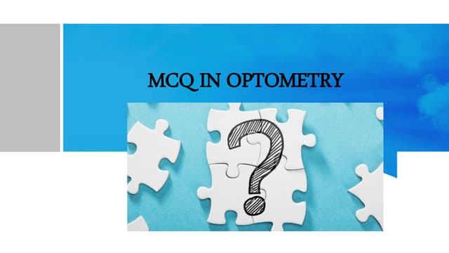 Ophthalmology and Optometry multiple Choice Questions.... Optometry ...