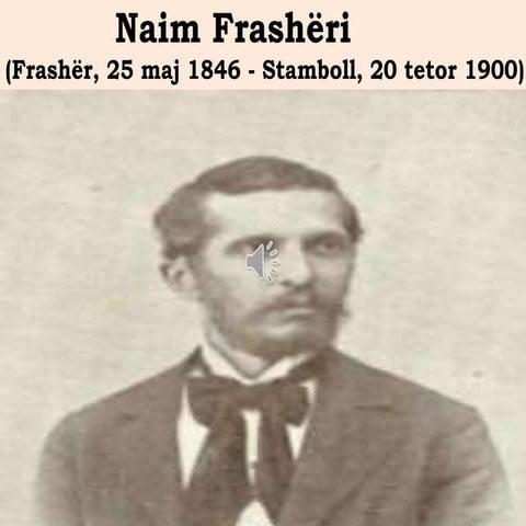 Naim Frasheri, jeta dhe veprimtaria e tij pptx | PPTX