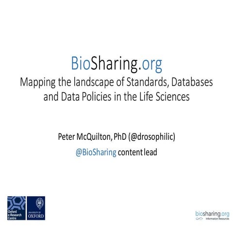 BioSharing - Mapping the landscape of Standards, Database and Data ...