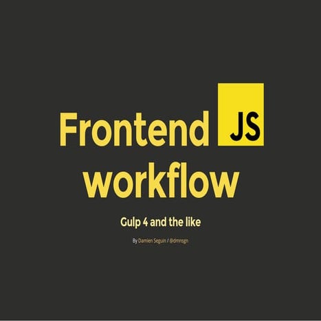 Frontend Js Workflow Gulp 4 And The Like Ppt 7582