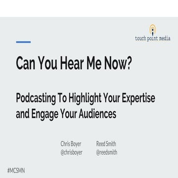 Can You Hear Me Now? - a Podcast Primer by touch point media | PPTX ...