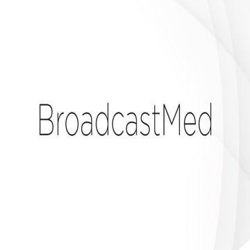 Matt Curylo - BroadcastMed & ORLive Identity work | PPT