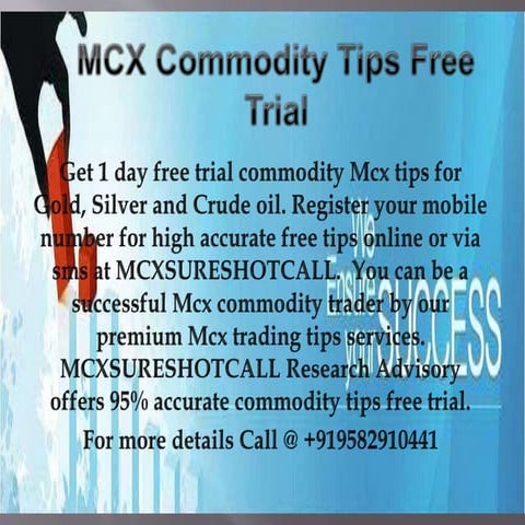 Mcx commodity tips free trial | PPT
