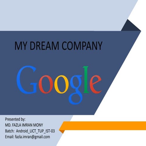 Google, Dream Company , My Dream Company Google. | PPTX