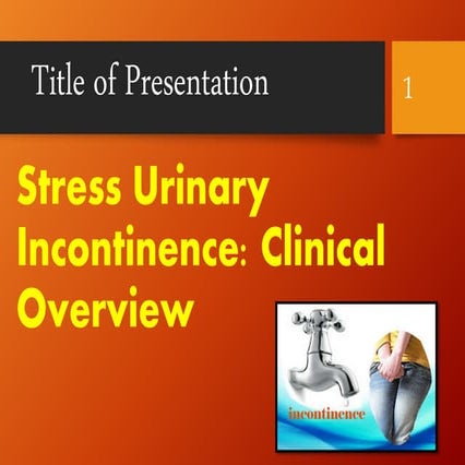 Stress Urinary Incontinence | PPTX
