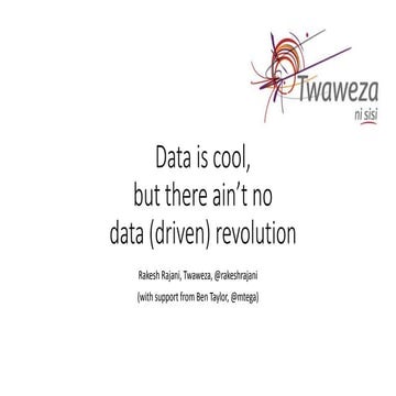 Data is cool, but there ain't no data (driven) revolution - Rakesh ...