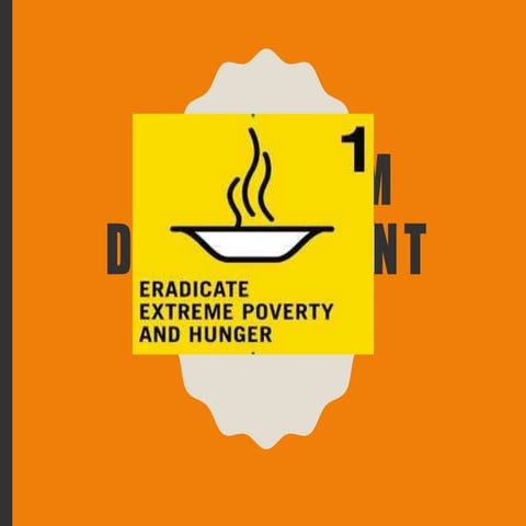 Mdg 1: Eradicate Extreme Hunger and Poverty | PPTX