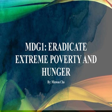 MDG1 Eradicate Extreme Poverty And Hunger.pptx