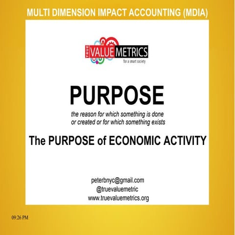 PURPOSE ... The Purpose of Economic Activity (140517) | PPT