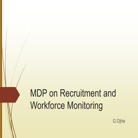 Mdp on Recruitment and Workforce Monitoring. | PPTX