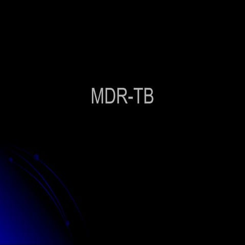 MDR-TB | PPT