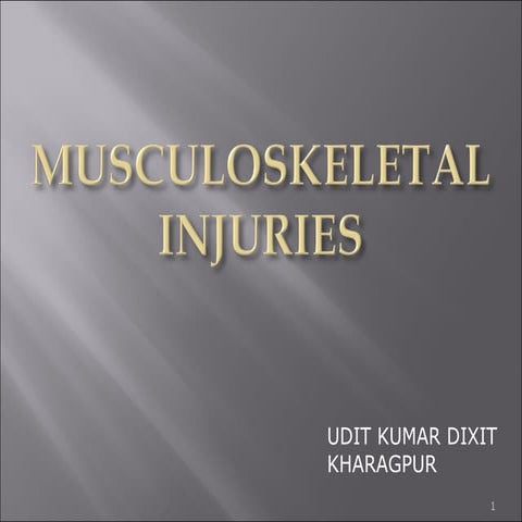 MUSCULOSKELETAL INJURIES | PPT