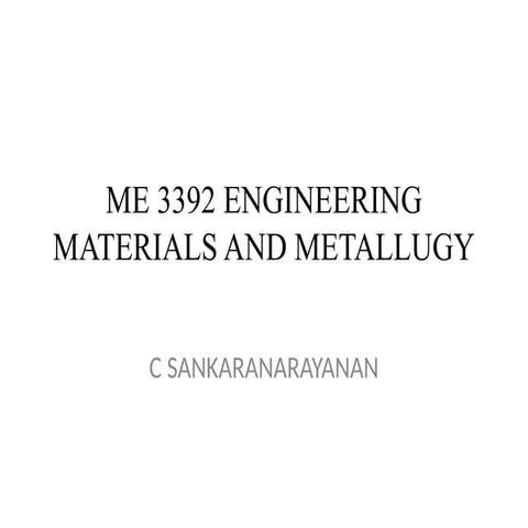 ME 3392 ENGINEERING MATERIALS AND METALLUGY.pptx