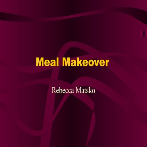 Meal makeover | PPT