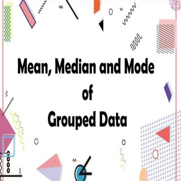 Mean-Median-and-Mode-of-Grouped-Data.pptx