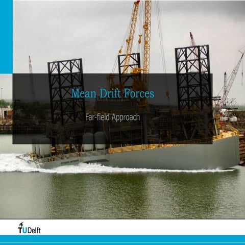 Mean Drift Forces Far-field Approach | PPTX