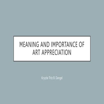 Meaning and Importance of Art Appreciation.pptx