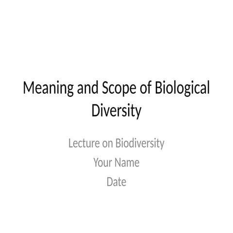 Meaning_and_Scope_of_Biological_Diversity.pptx