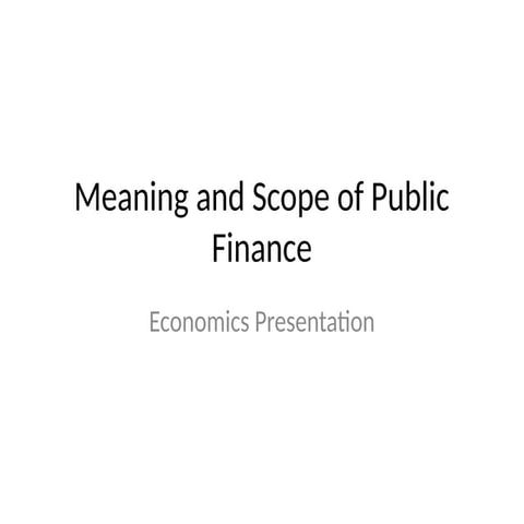 Meaning_and_Scope_of_Public_Finance.pptx