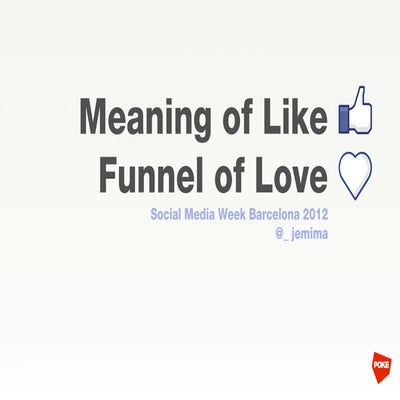 Meaning of Like (SMW Barcelona 2012) | PPT