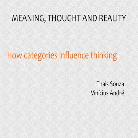 Meaning, thought and reality: How categories influence thinking. | PPT