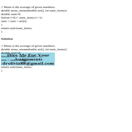 Mean is the average of given numbers.double array_mean(double a.pdf