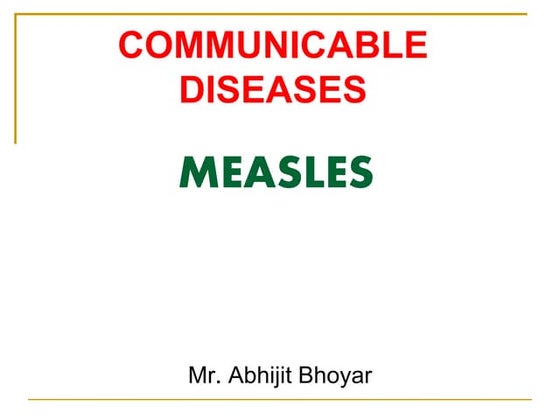 Measles | PPTX | Infectious Diseases | Diseases and Conditions