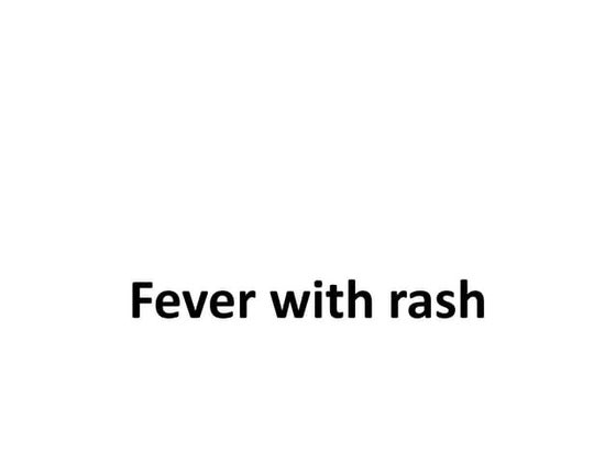 Fever with rash | PPT