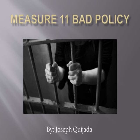 Measure 11 bad policy | PPTX | Law