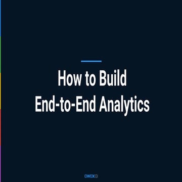 How to Build End-to-End Analytics | PPTX
