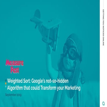 MeasureFest - Weighted Sort - Google's not-so-hidden Algorithm that ...