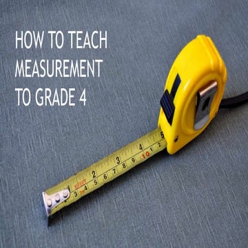 measurement and it's teaching for grade 4 | PPTX