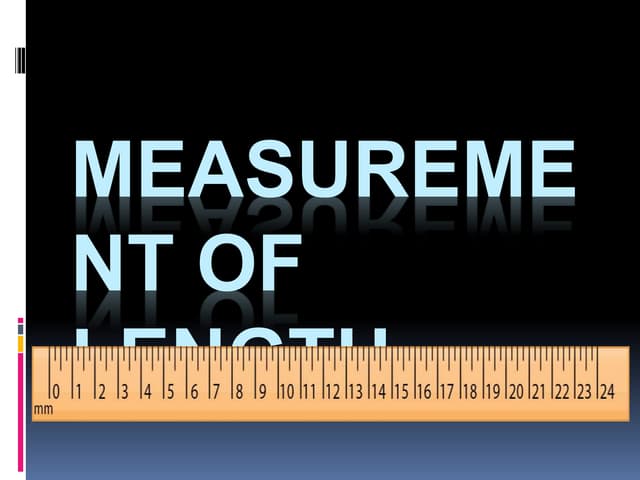 Measure of length ppt | PPTX