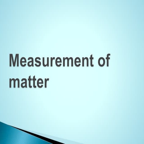 Measurement of matter Part 1 | PPTX | Chemistry | Science