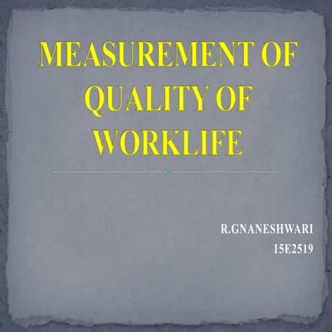 Measurement of qwl | PPTX