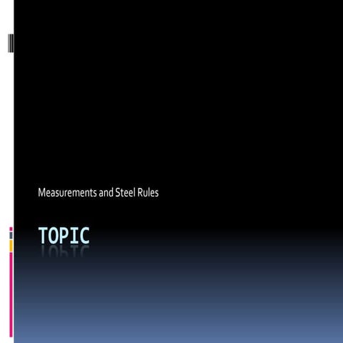 Measurements and steel rules | PPTX