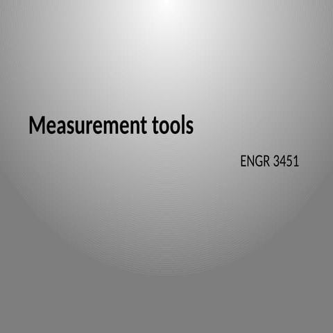 measurements tools for engineering and technicals | PPTX