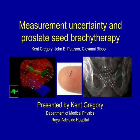 Measurement uncertainty and prostate seed brachytherapy gregory | PDF