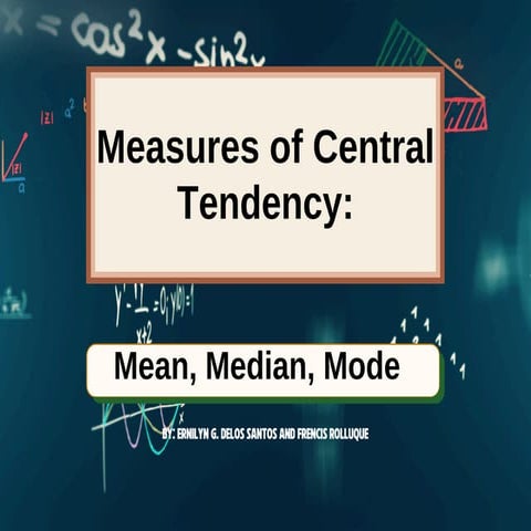 Mean, Median, Mode: Measures of Central Tendency | PPTX