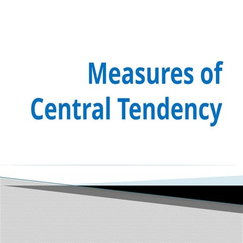 Measures of Central Tendency – Mean, Median, Mode, Weighted Mean | PPTX