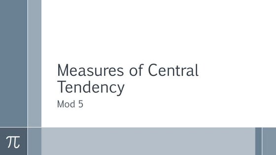 Determining Measures Of Central Tendency For Grouped Data Ppt