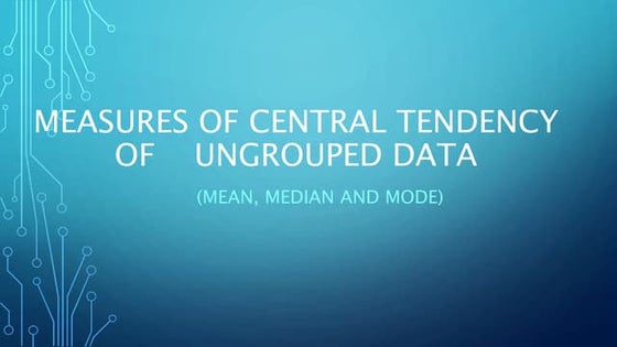 Measures of central tendency (ungrouped data) | PPTX