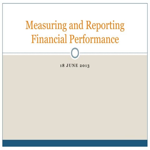 Measuring and reporting financial performance 06182013 | PPT