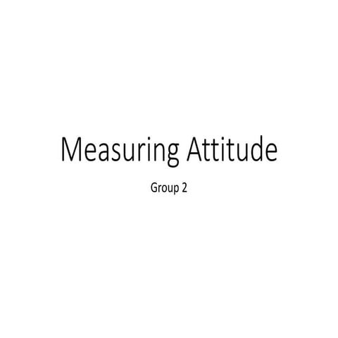 Measuring Attitude by different scales in psychology | PPTX