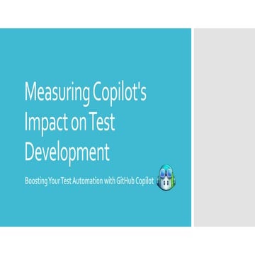 Measuring Copilot's Impact on Test Development.pptx
