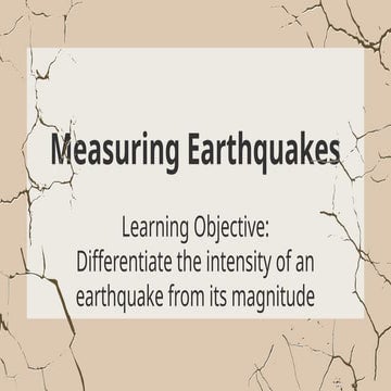 MEASURING EARTHQUAKES using the term Magnitude and Intensity.pptx