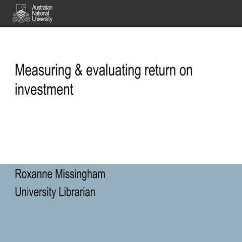 Measuring & evaluating return on investment | PPT