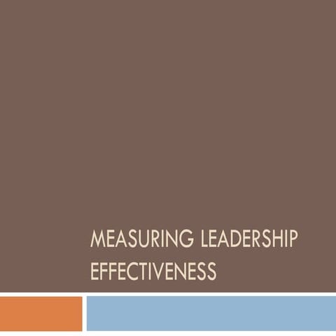 Measuring leadership effectiveness | PPT