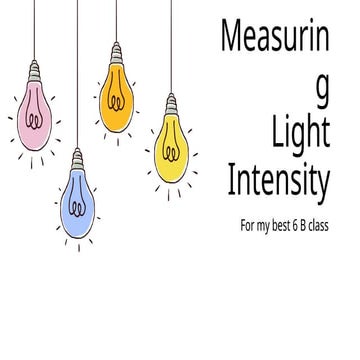 Measuring light intensity with light meter | PPTX