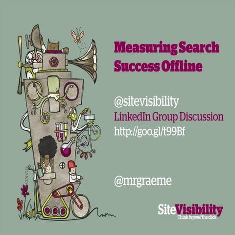 Measuring Search Success Offline - A Presentation About ROI from SiteVisibility | PDF